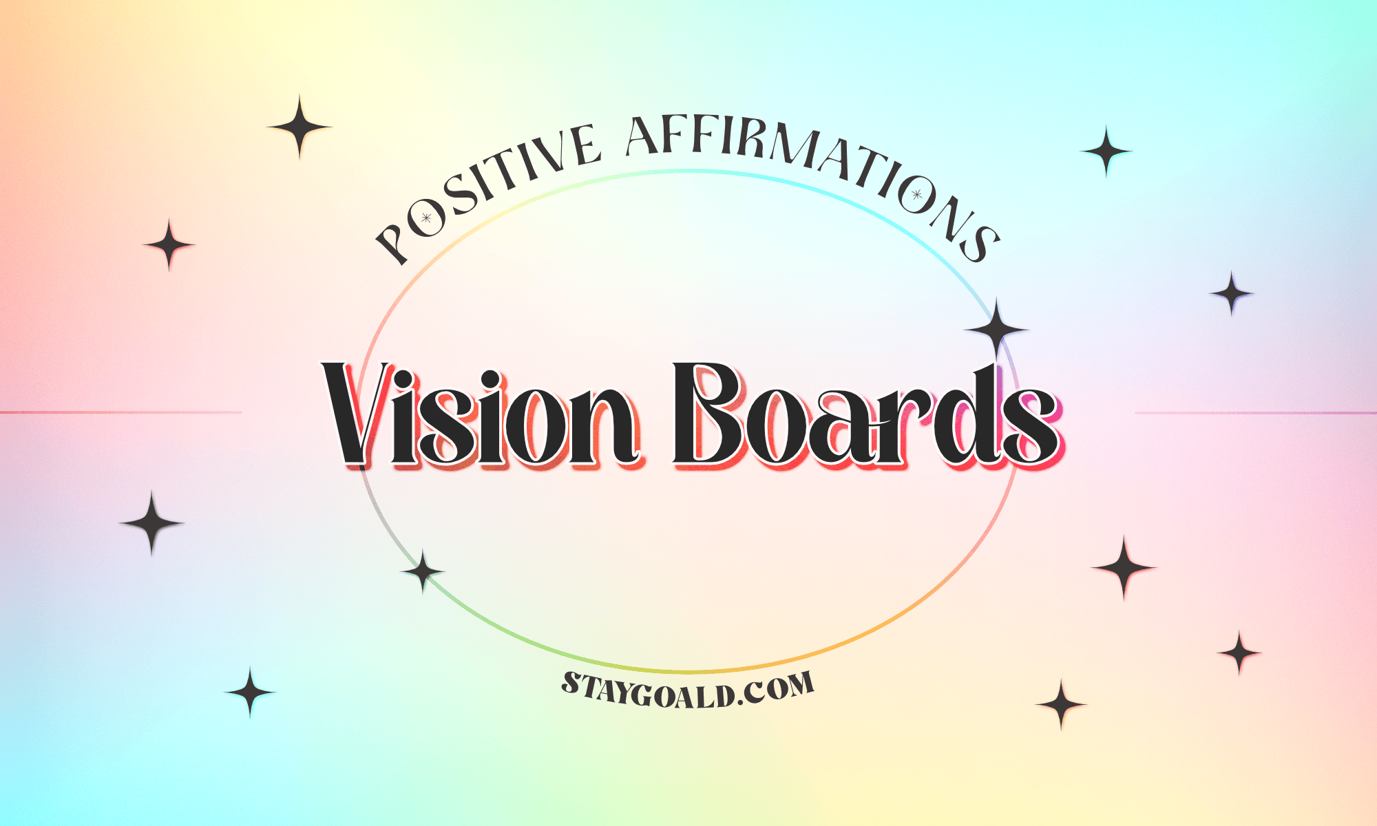 90 Vision Board Affirmations to Empower Your Goals